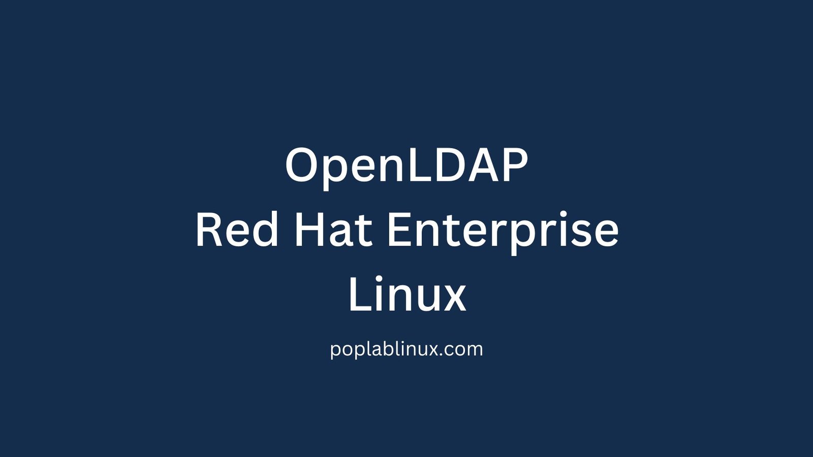 OpenLDAP - Red Hat Enterprise Linux (Free Guide) - 2024